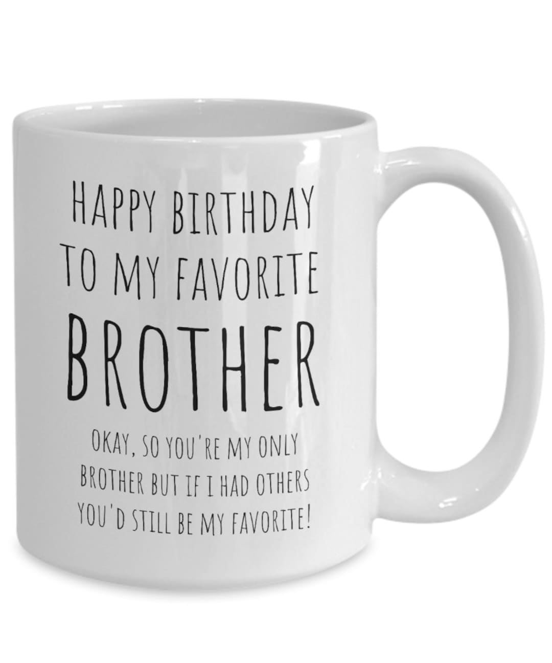 HAPPY BIRTHDAY to My Favorite Brother Coffee Mug Brother Gift From ...