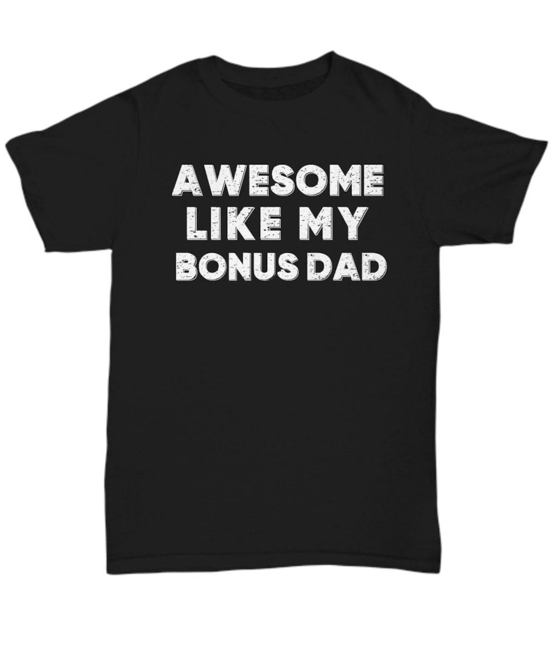 Awesome Like My Bonus Dad Tshirt Gift for Father's Day Bonus Dad Tee ...