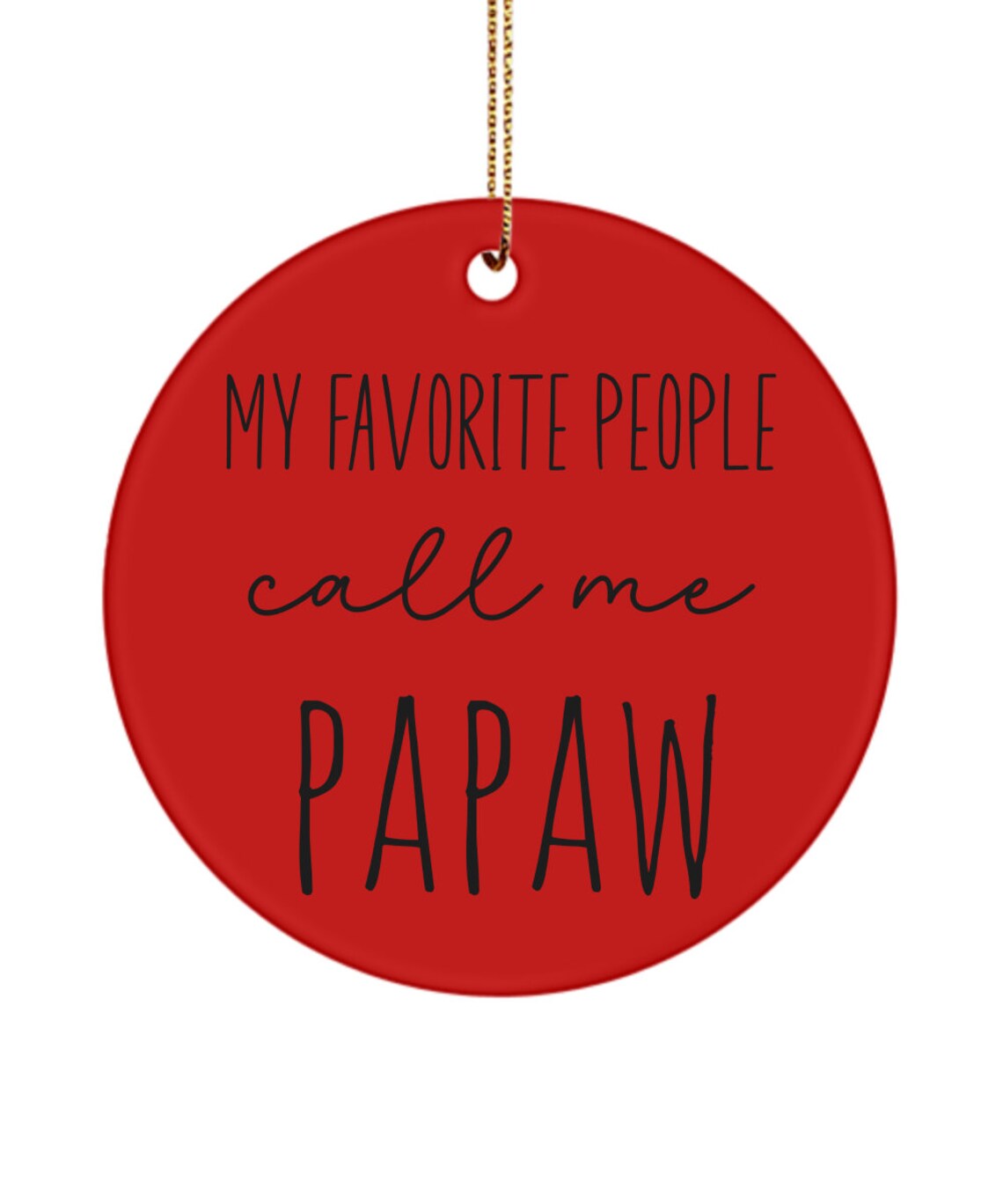 Papaw Gift Papaw Ornament My Favorite People Call Me Papaw Ornament ...