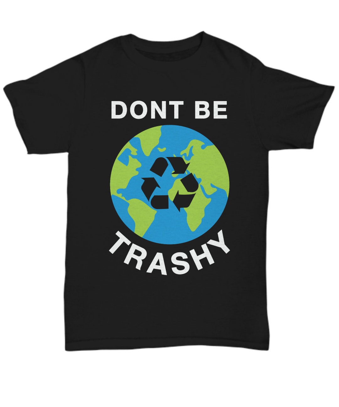 Don't Be Trashy Tshirt Earth Day Shirt Recycle Logo Recycle T-shirt for ...