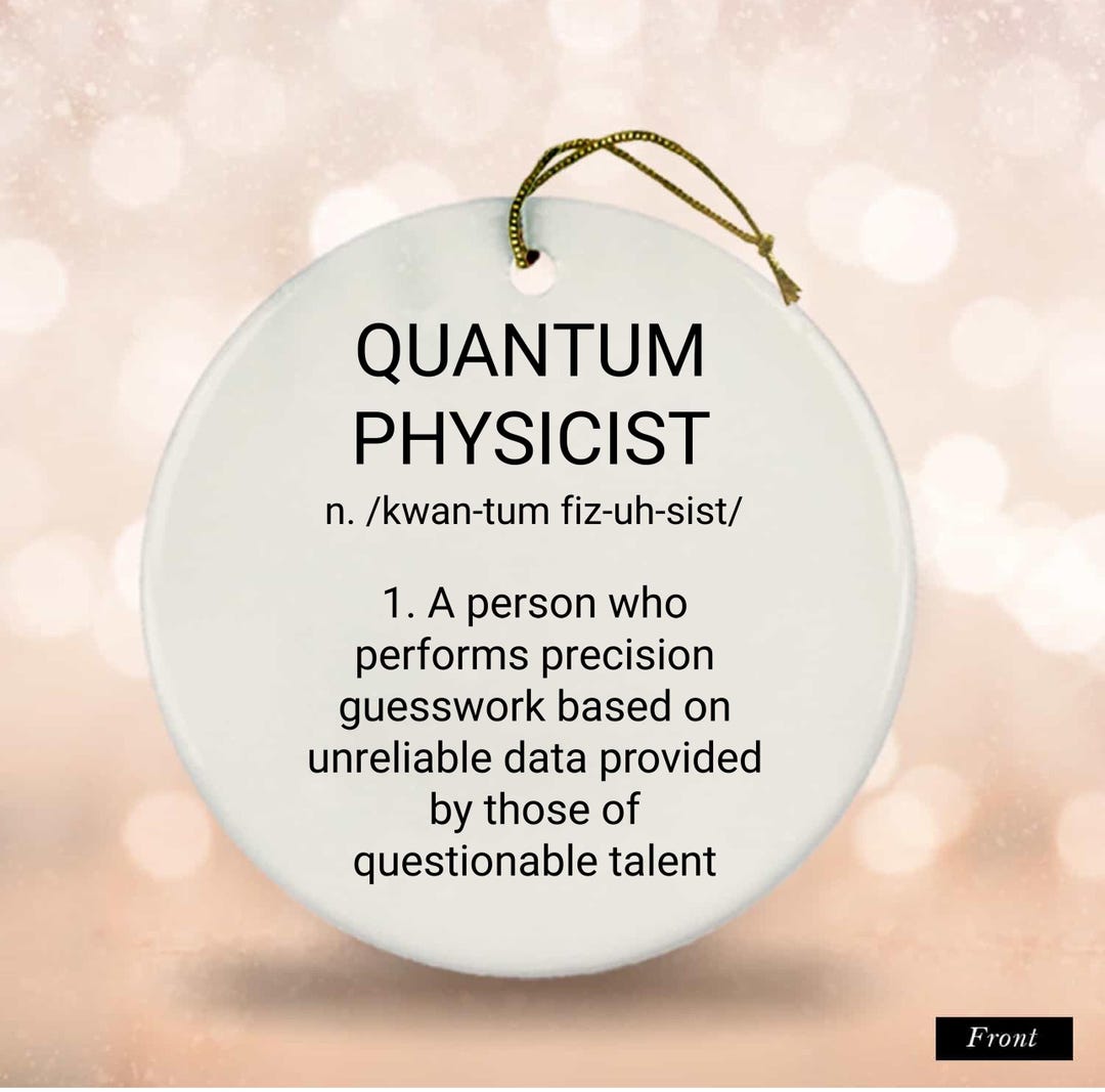 Quantum Physicist Ornament Gift for Quantum Physicist Funny Gag Gift ...