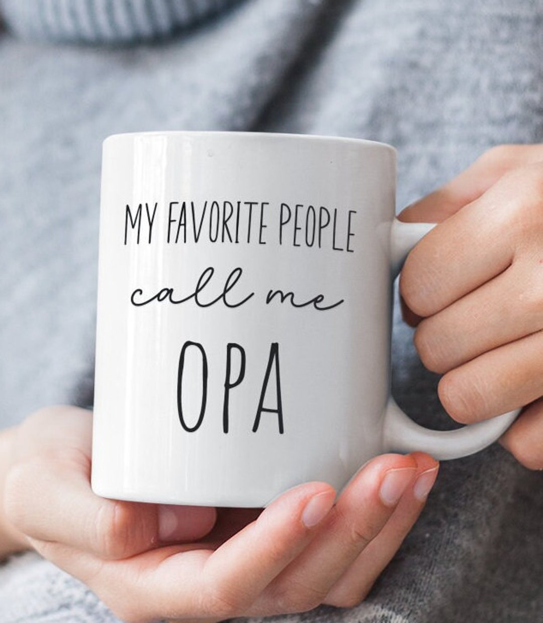 Opa Gift Opa Mug My Favorite People Call Me Opa Coffee Mug Gift for Father's Day Opa Birthday ...