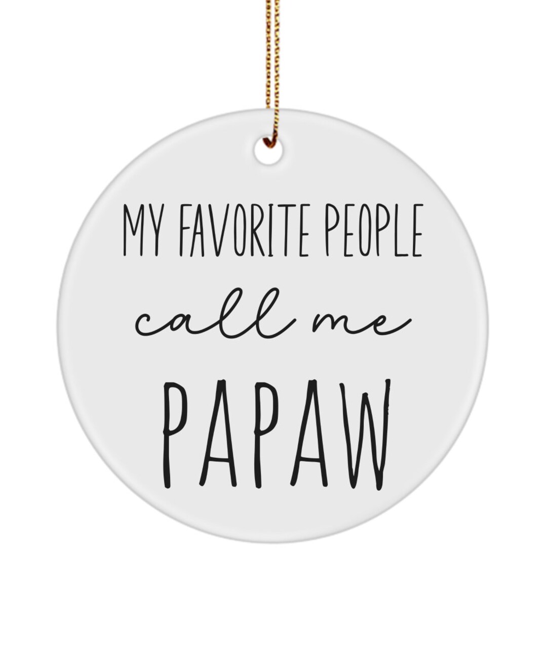 Papaw Gift Papaw Ornament My Favorite People Call Me Papaw Ornament ...