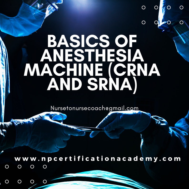 Basics of Anesthesia Machine for Srnas and Crnas - Etsy