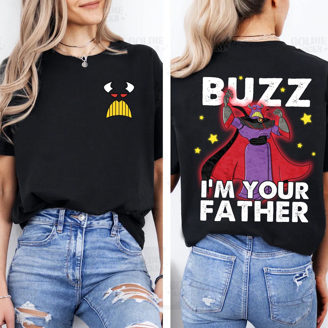 Disney Retro Buzz Lightyear Buzz I Am Your Father Shirt, Disney Toy ...