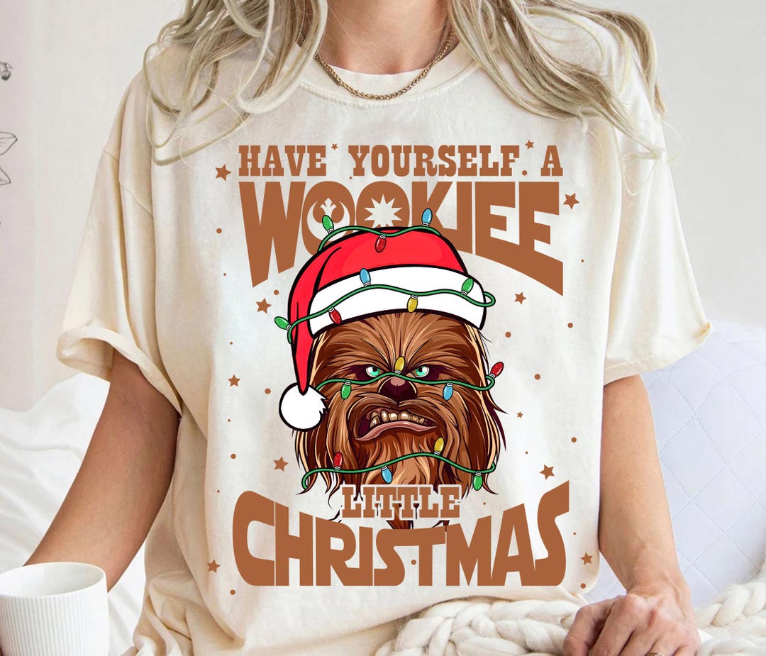 Have Yourself A Wookie Little Christmas Shirt, Star Wars Chewbacca ...
