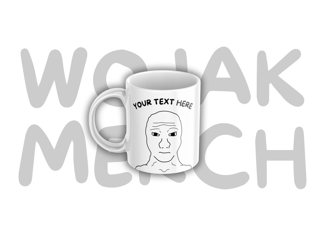 CUSTOM Front / Forward Facing Wojak Meme 11oz Mug, Personalized With ...