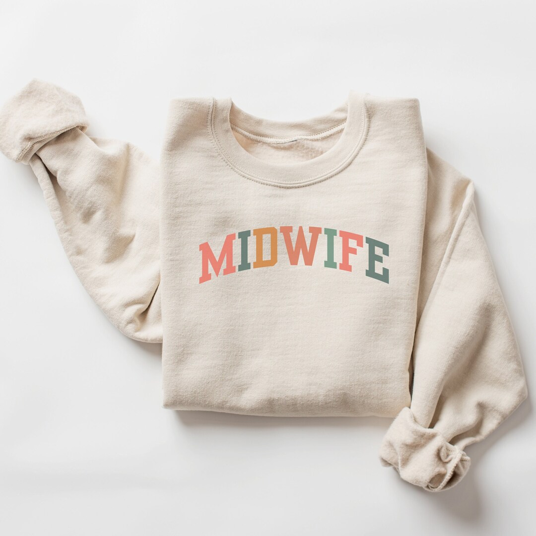 Midwife Sweatshirt, Midwife Shirt, Childbirth Support Sweatshirt, Gift ...