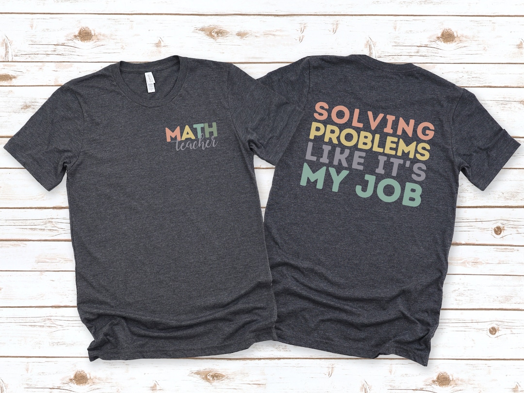 Funny Math Squad Shirt, Math Problem Solver Tee, Teacher Life, New Math ...