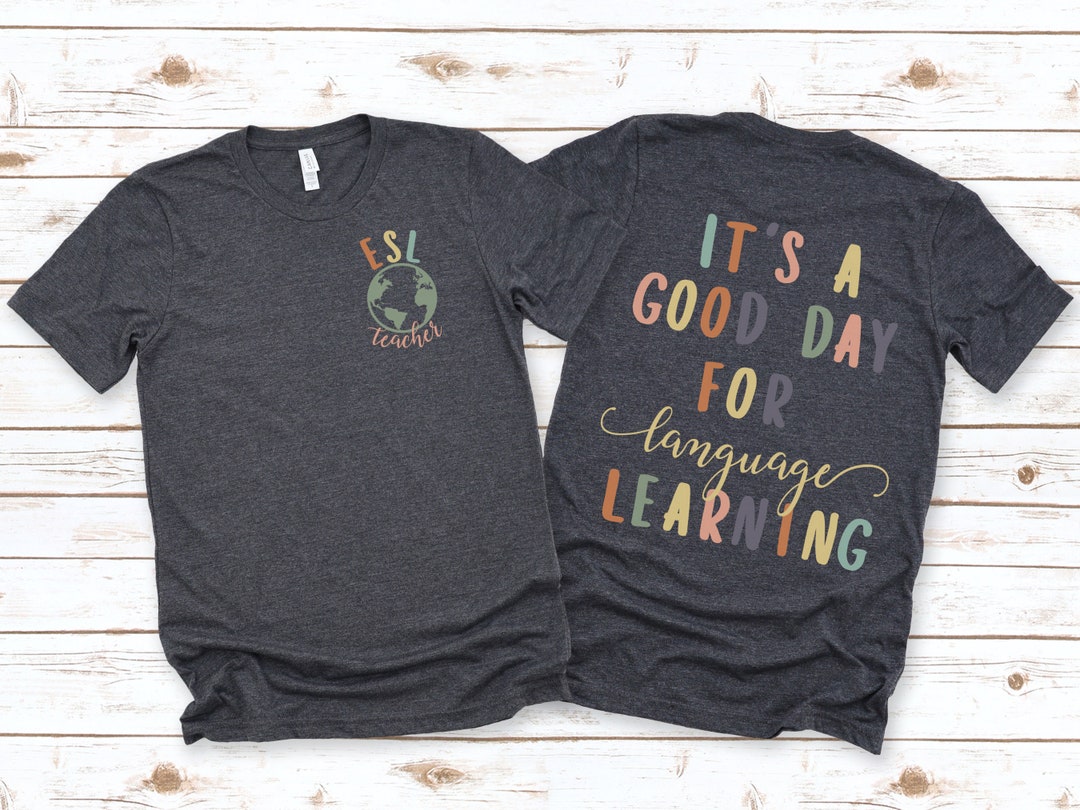 ESL Teacher Shirt, English Language Learner T-shirt, ESL Teacher ...