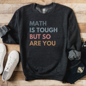 Math Teacher Shirt, Math Coach Sweatshirt, Math Teacher Gift, Teacher ...