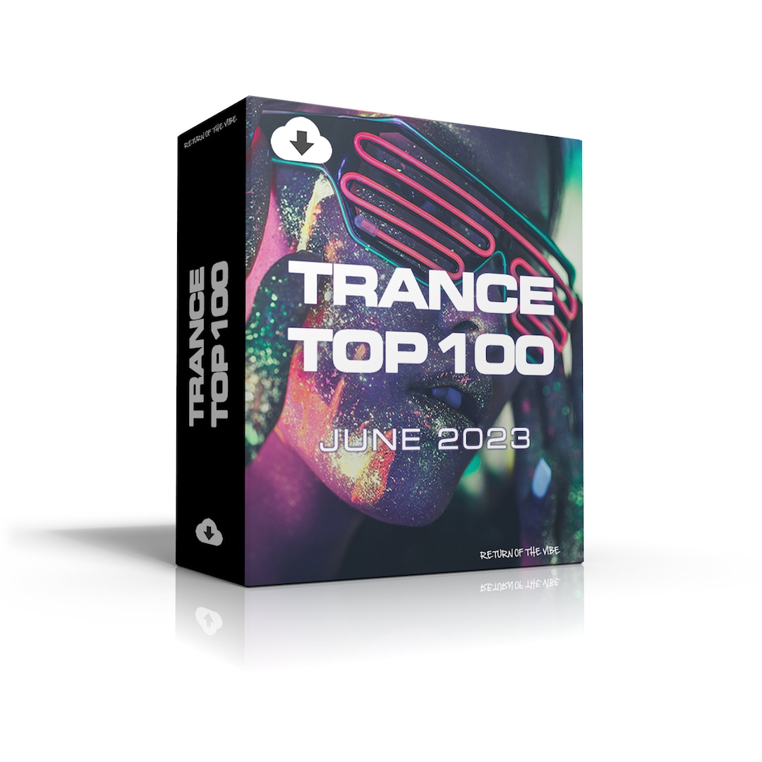 Top 100 Trance Tracks From June 2023 MP3 Format 320kbps Dj Friendly ...