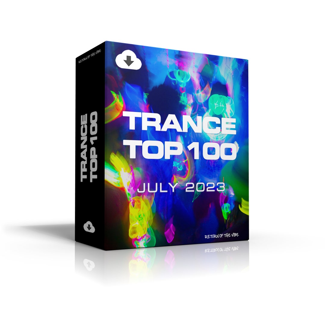 Top 100 Trance Tracks From July 2023 MP3 Format 320kbps Dj Friendly ...