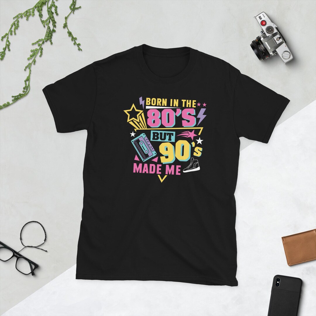 Born in the 80s but 90s Raised Me Short-sleeve Unisex T-shirt - Etsy