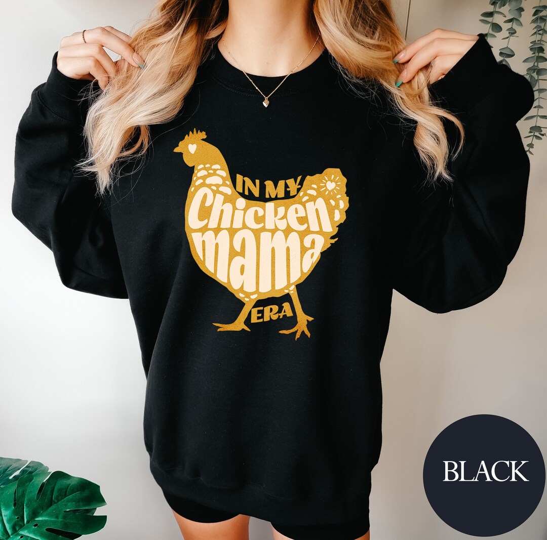 In My Chicken Mom Era Sweatshirt Funny Gift for Chicken Lovers and ...