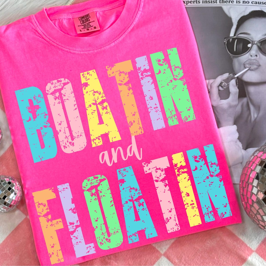 Boatin and Floatin Png, Summer Lake Sublimation, Lake Life T-shirt Png ...