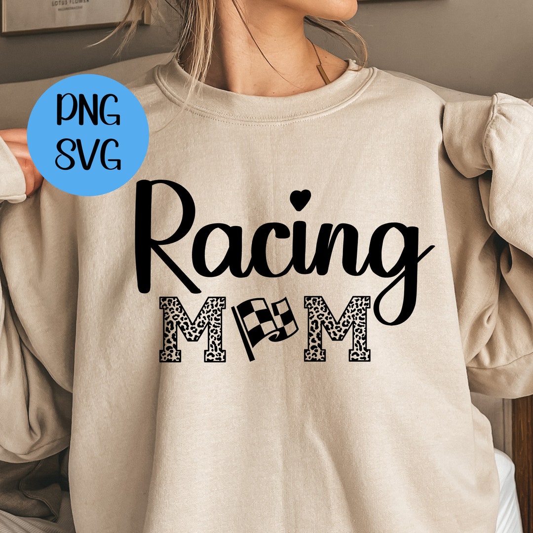 Racing Mom PNG SVG Digital Download Racing Shirt PNG - Etsy