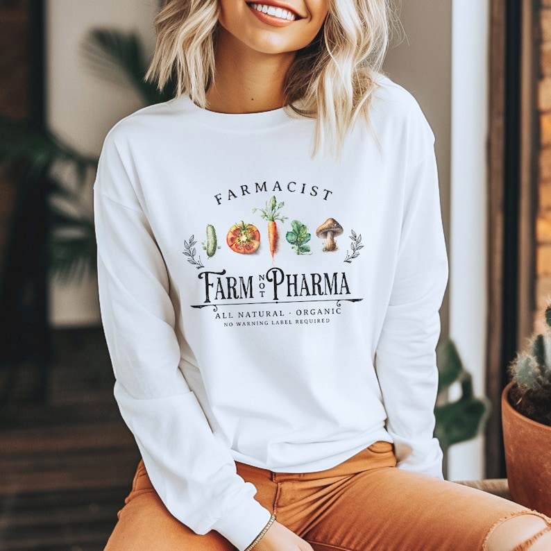 Farm Not Pharma Long Sleeve Tshirt, Farmacist Shirt, Vegetable Shirt ...