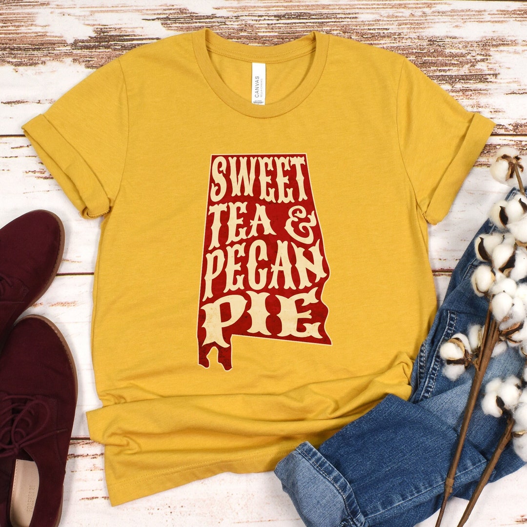 Alabama Shirts, Southern Tee, Sweet Tea & Pecan Pie Graphic Tee Shirt ...