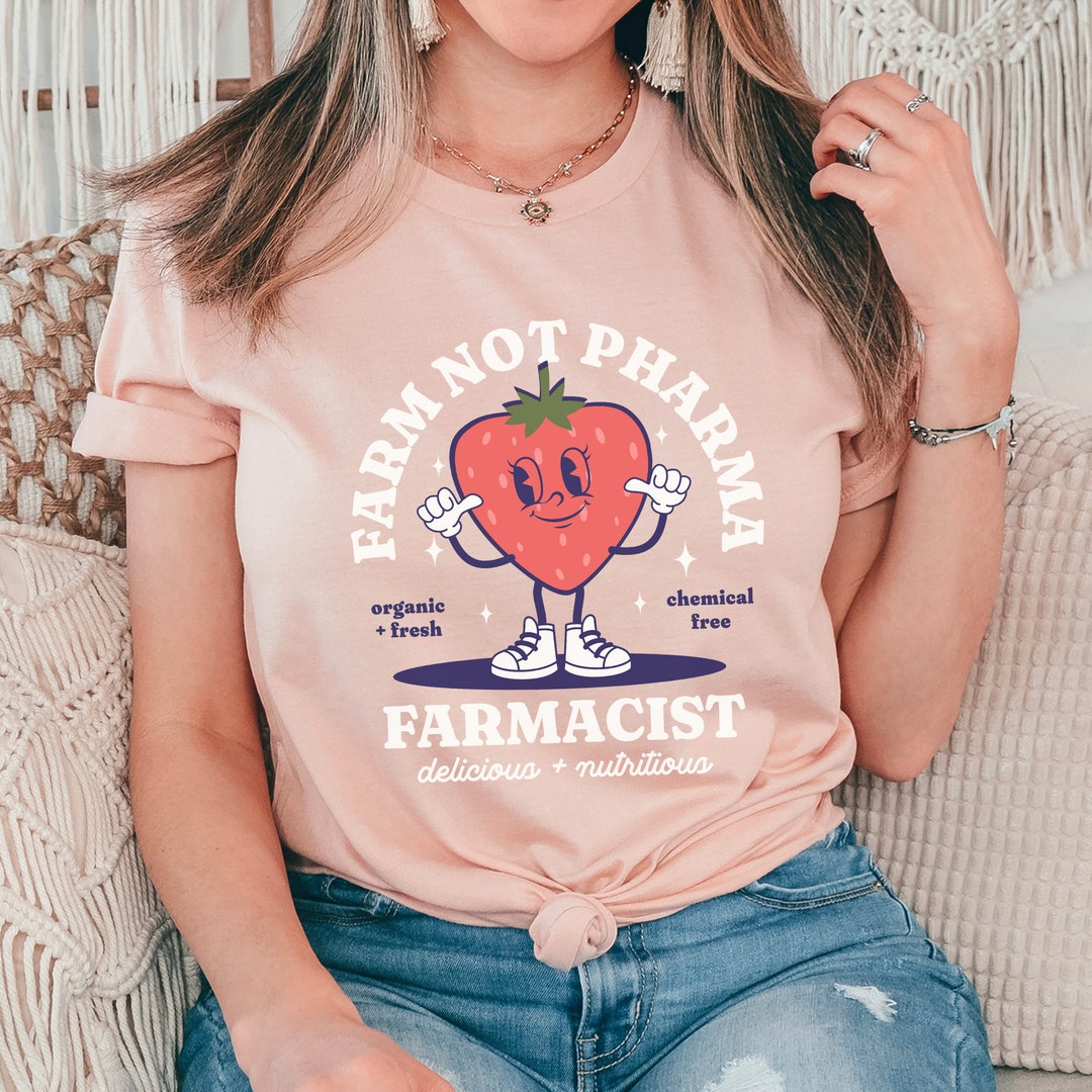 Farm Not Pharma Retro Strawberry Shirt, Farmacist Tshirt, Fruit Shirt ...