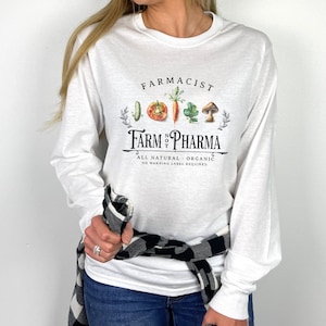 Farm Not Pharma Long Sleeve Tshirt, Farmacist Shirt, Vegetable Shirt ...