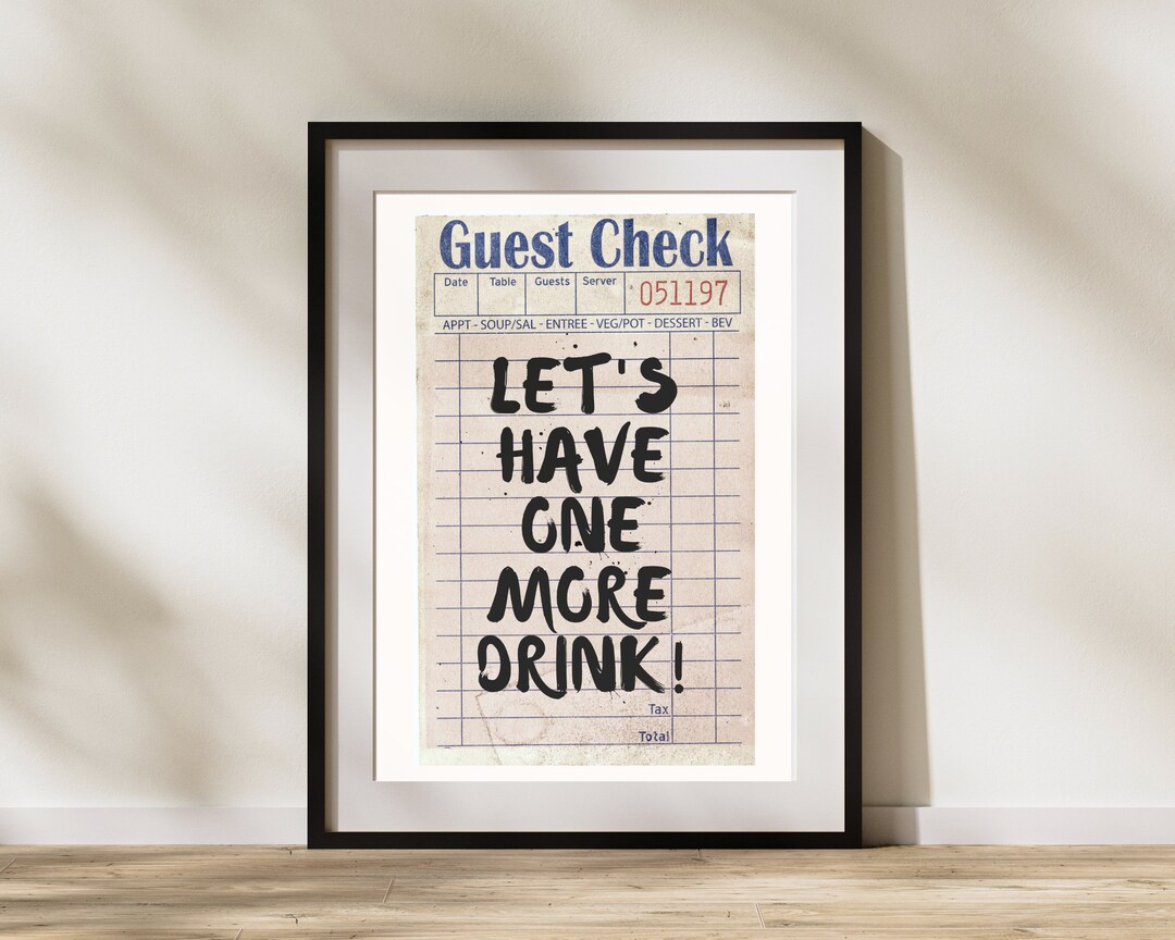 Guest Check Wall Art, Printable Living Room Decor, One More Drink ...