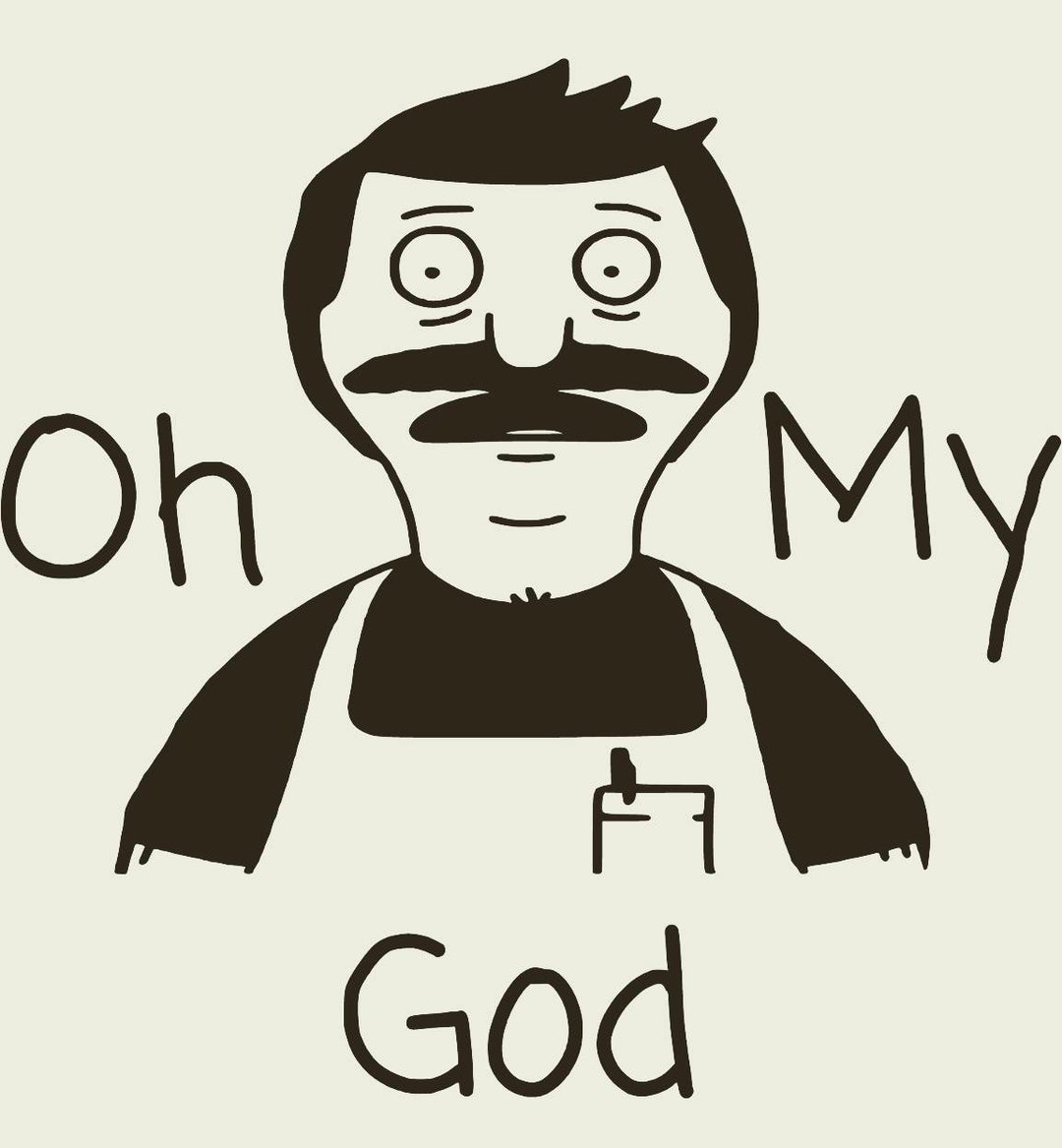 Bobs Burgers Bob Oh My God Vinyl Decal Etsy