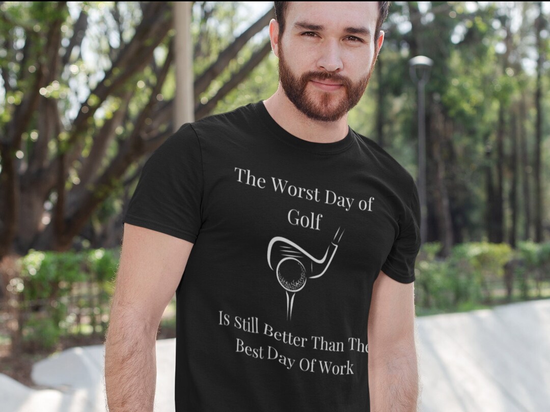 Worst Day of Golf Funny Golf T Shirt Golf Apparel Gift for Golfer ...