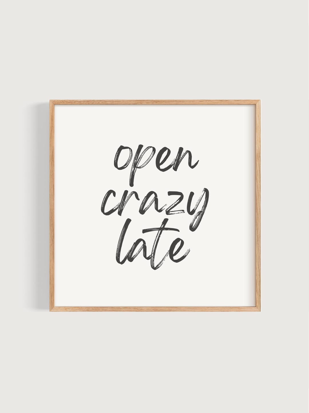 Open Crazy Late Print | Nursery Quote Print | Humorous Wall Decor ...
