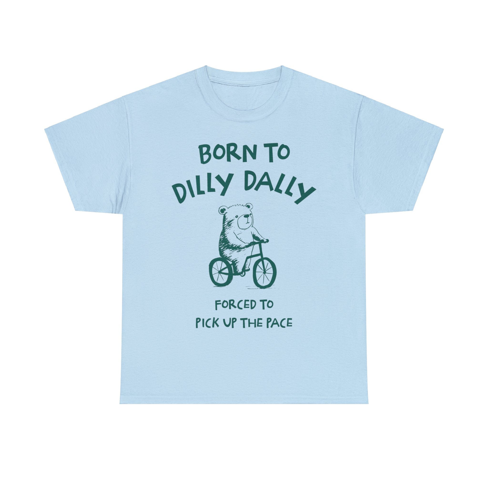 Born to Dilly Dally Funny Meme Gifts Bear Gifts - Etsy