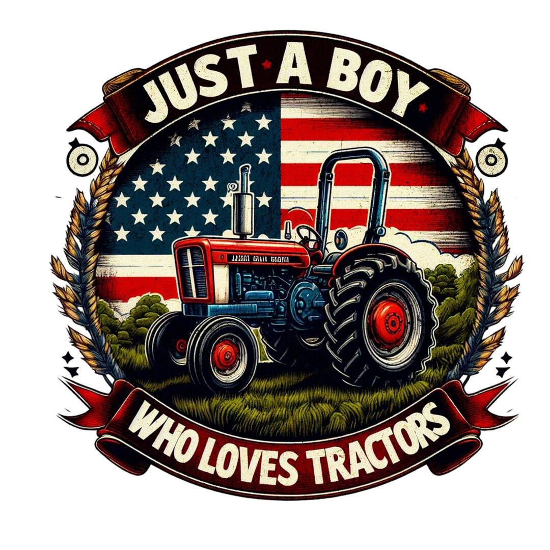 Just a Boy Who Loves Tractors, Country Sublimation Design, Printable ...