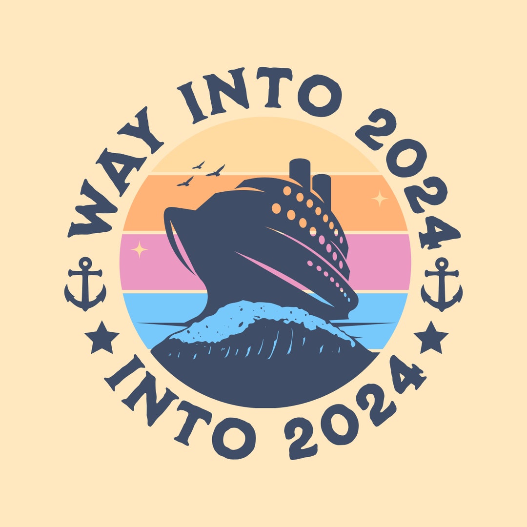 Cruising My Way Into 2024 Png, Happy New Year 2024 Cruise Png. - Etsy