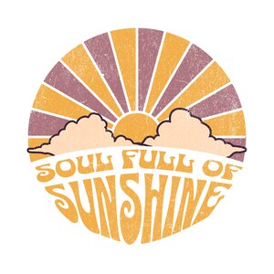 Soul Full of Sunshine PNG, Retro Png, Summer Png, Self Love Png ...