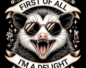 First of ALL I'm A Delight Sarcastic PNG - Etsy