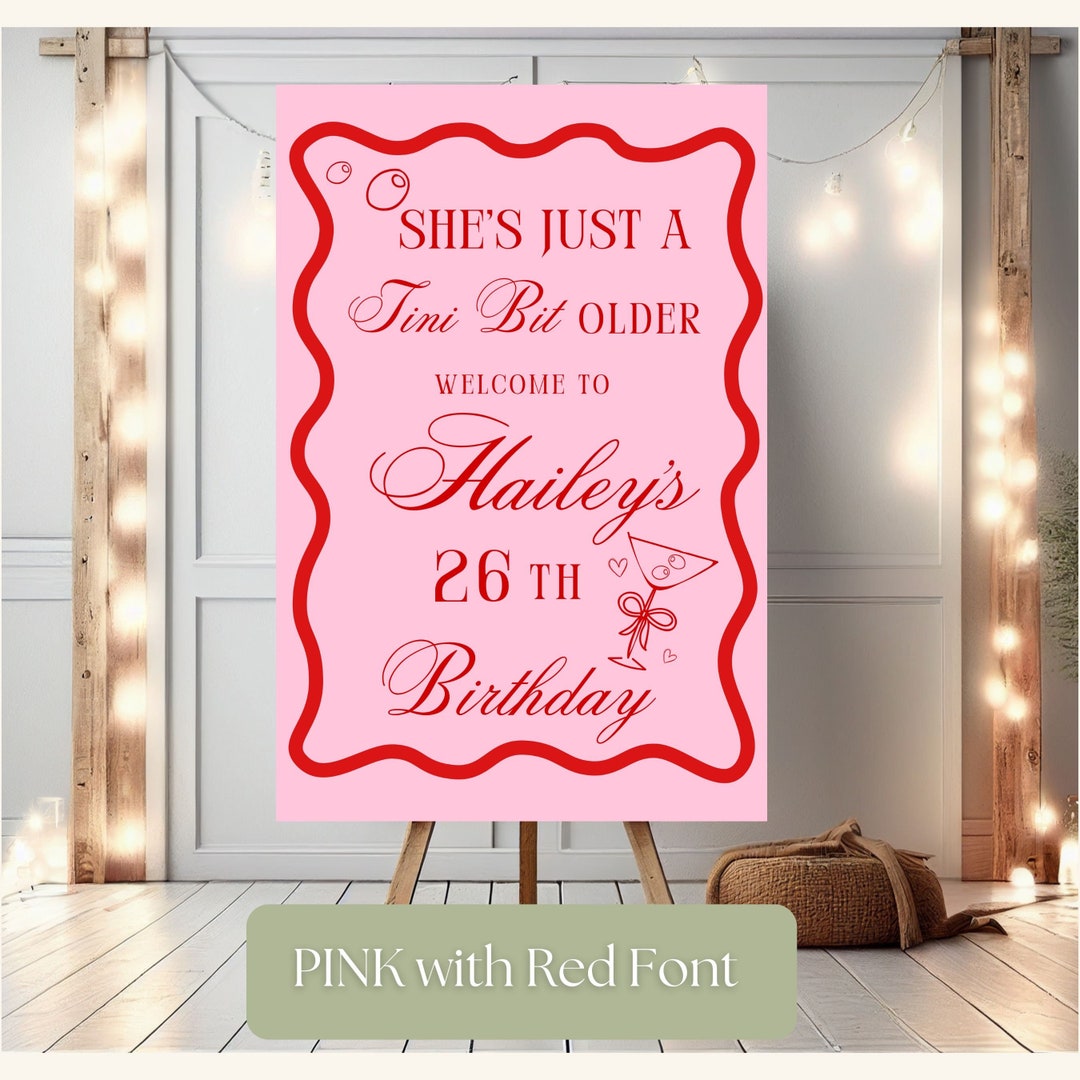 Birthday Party Tini Bit Older Welcome Sign Martini Birthday Celebration ...