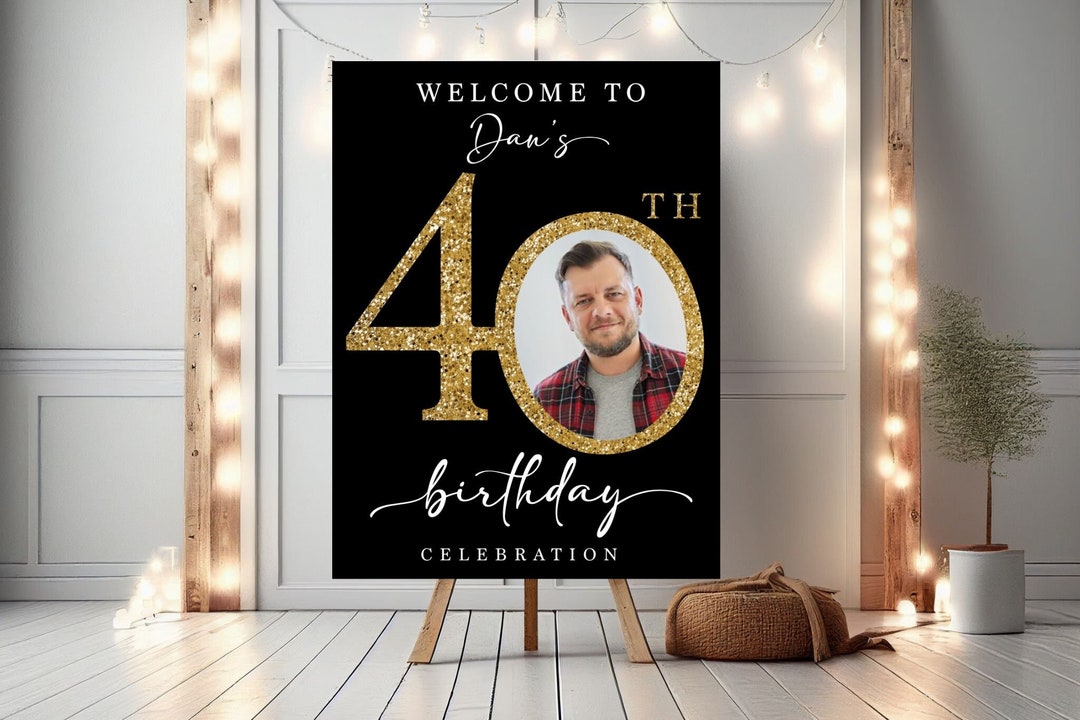 Custom 40th Birthday Party Welcome Sign 40th Birthday Celebration 40th ...