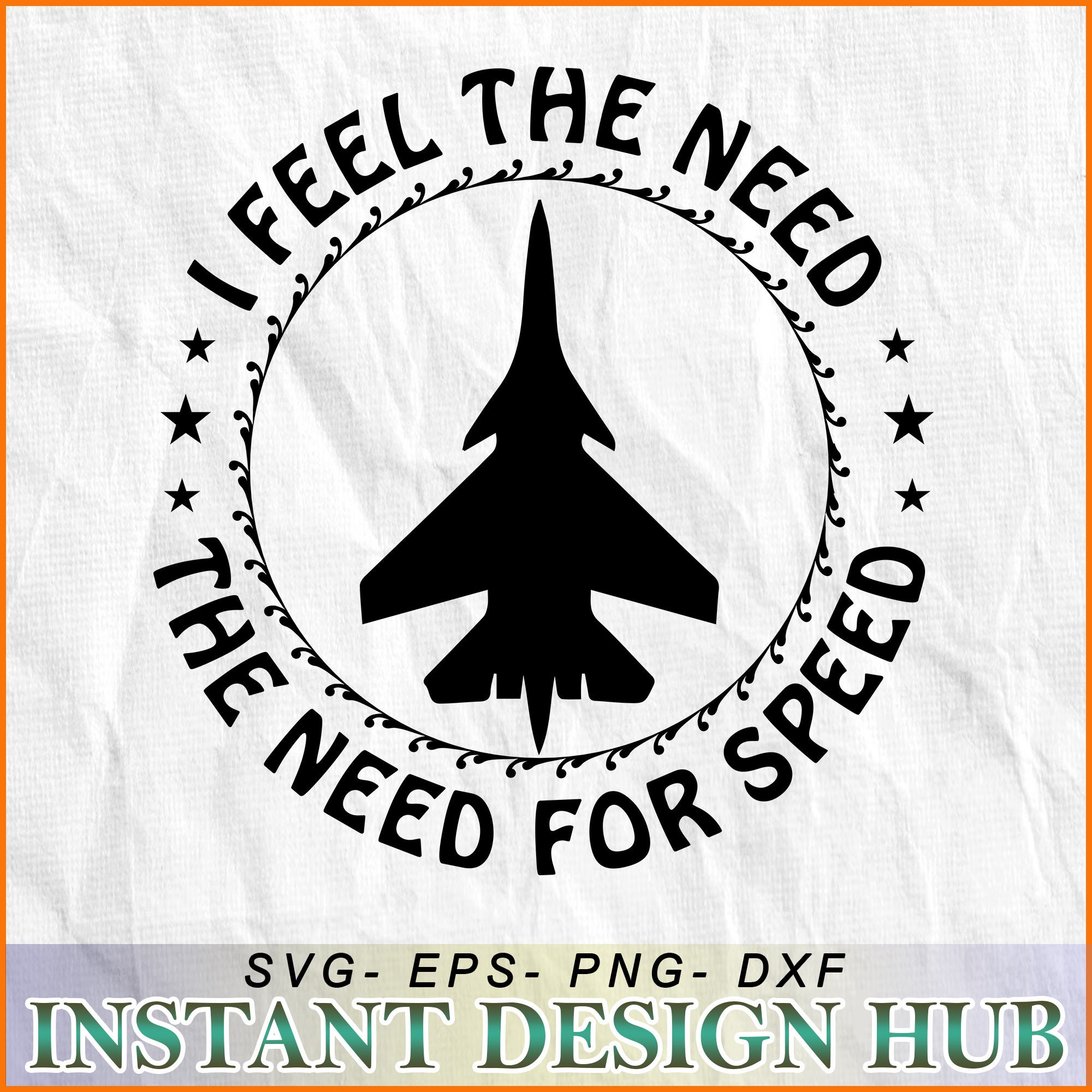 I Feel the Need. the Need for SPEED SVG, Dxf, EPS, Png File, Cricut ...