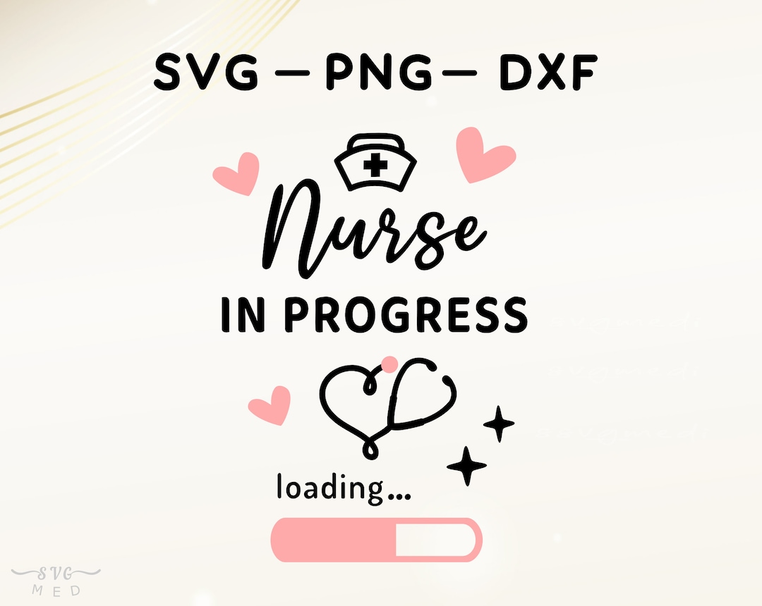 Nurse in Progress SVG Nurse in Progress Png Future Nurse Svg Student ...