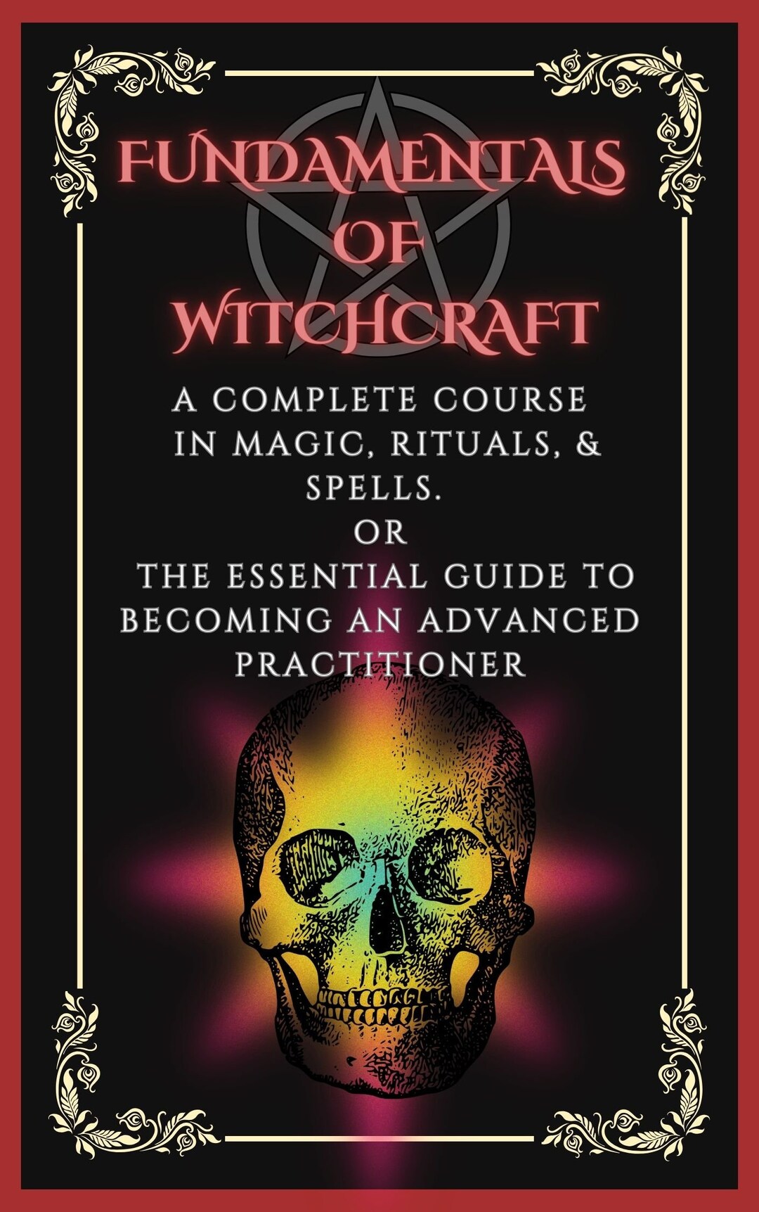 Fundamentals of Witchcraft - a Complete Course and Guide Book for ...