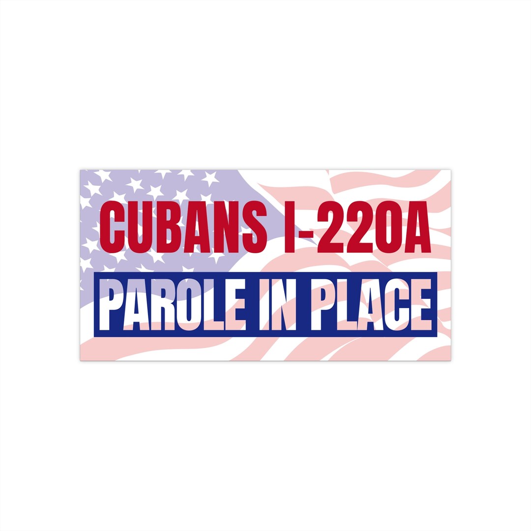 Cubans I220A Parole in Place Bumper Stickers V1 - Etsy
