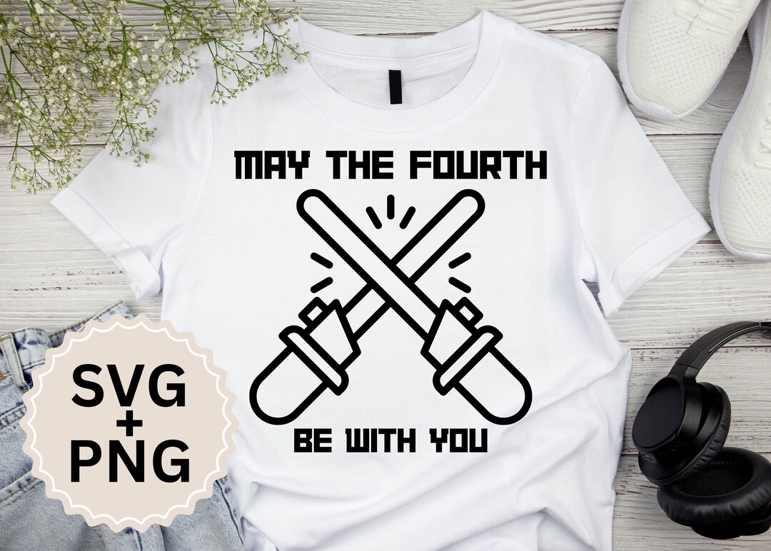 May the Fourth Be With You Lightsaber SVG, May the 4th PNG, May the 4th ...