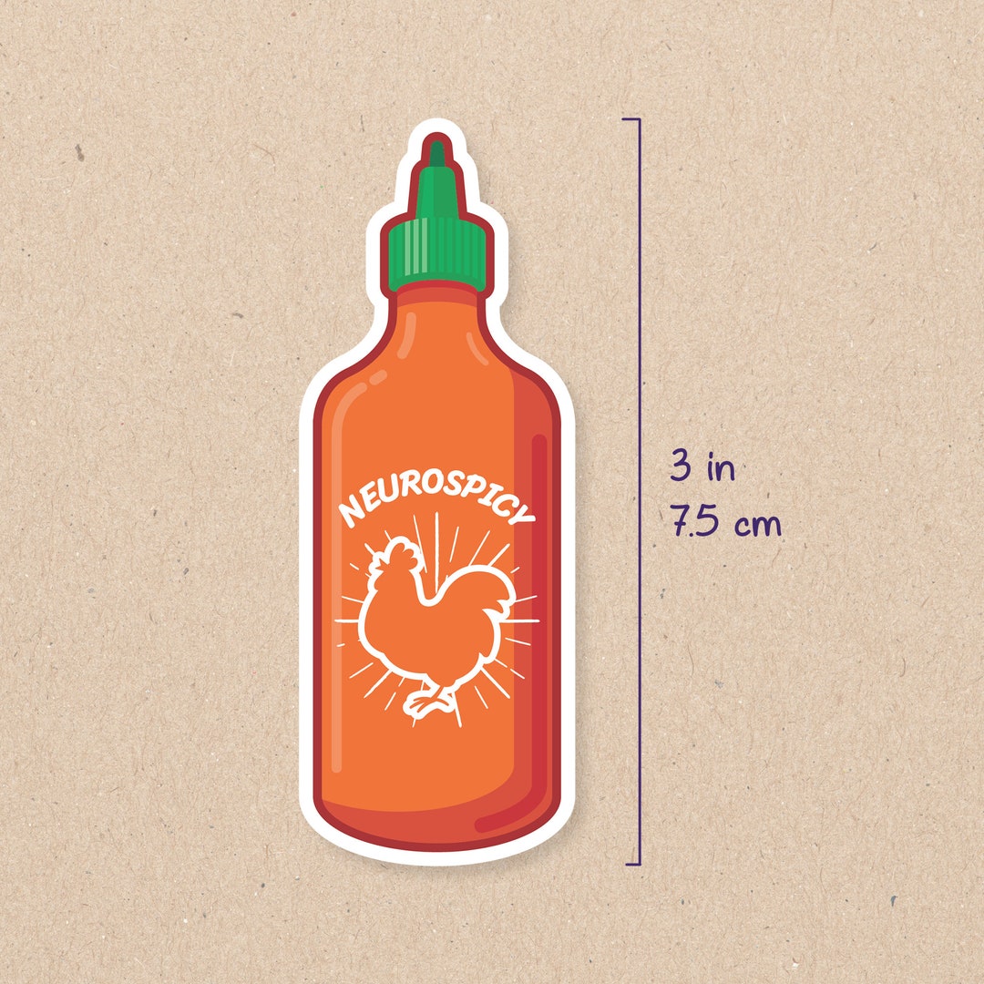 NEUROSPICY SRIRACHA BOTTLE Sticker, Cheeky Decal, Funny Neurodivergent ...