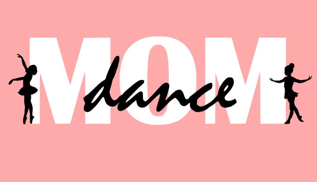 Dance Mom - Tshirt Design - SVG - Cut File - Etsy