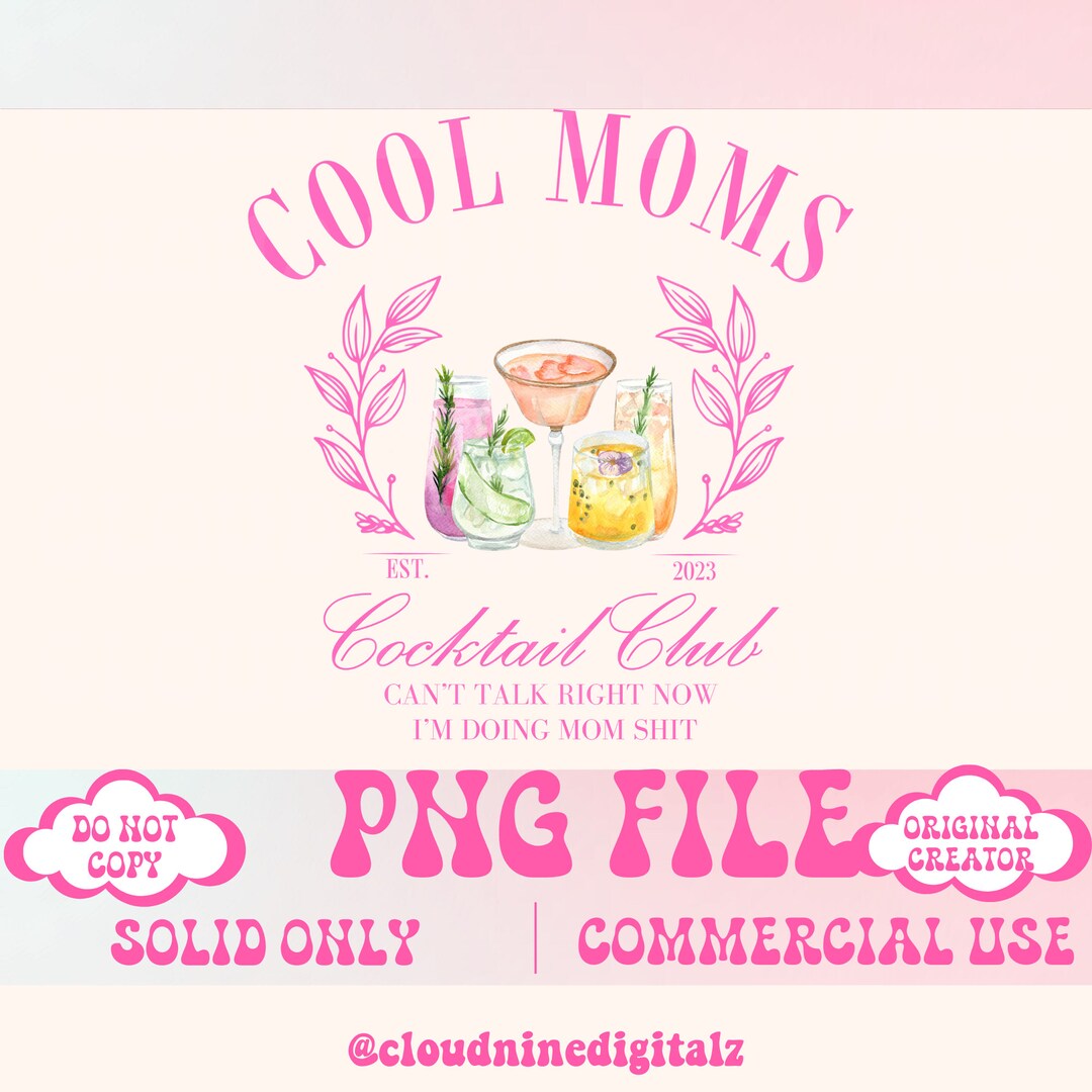Cool Moms,cocktail Club Png,mama Png,mothers Day Png,cool Mom Png,moms ...