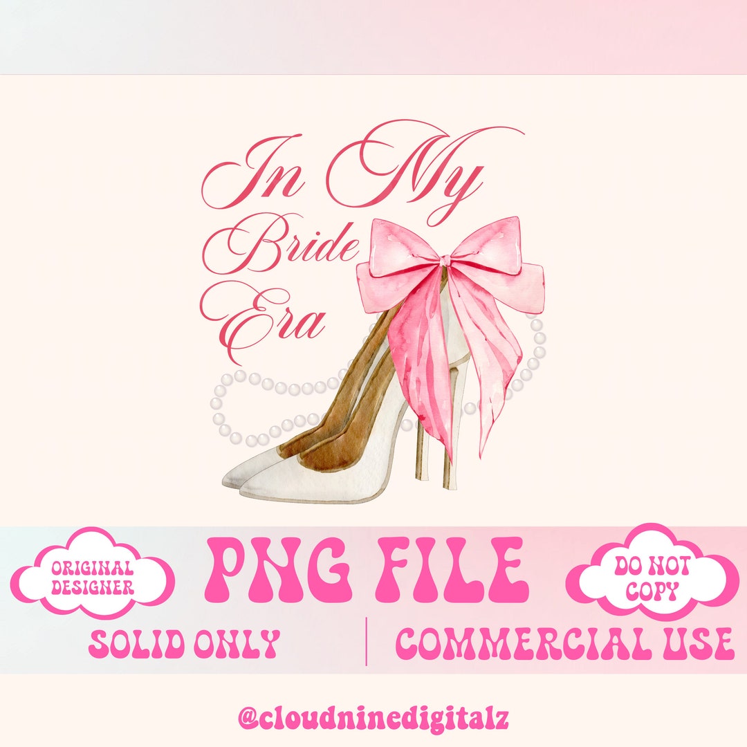 In My Bride Era Png Bride Png Bachelorette Design Girls Trip Png ...