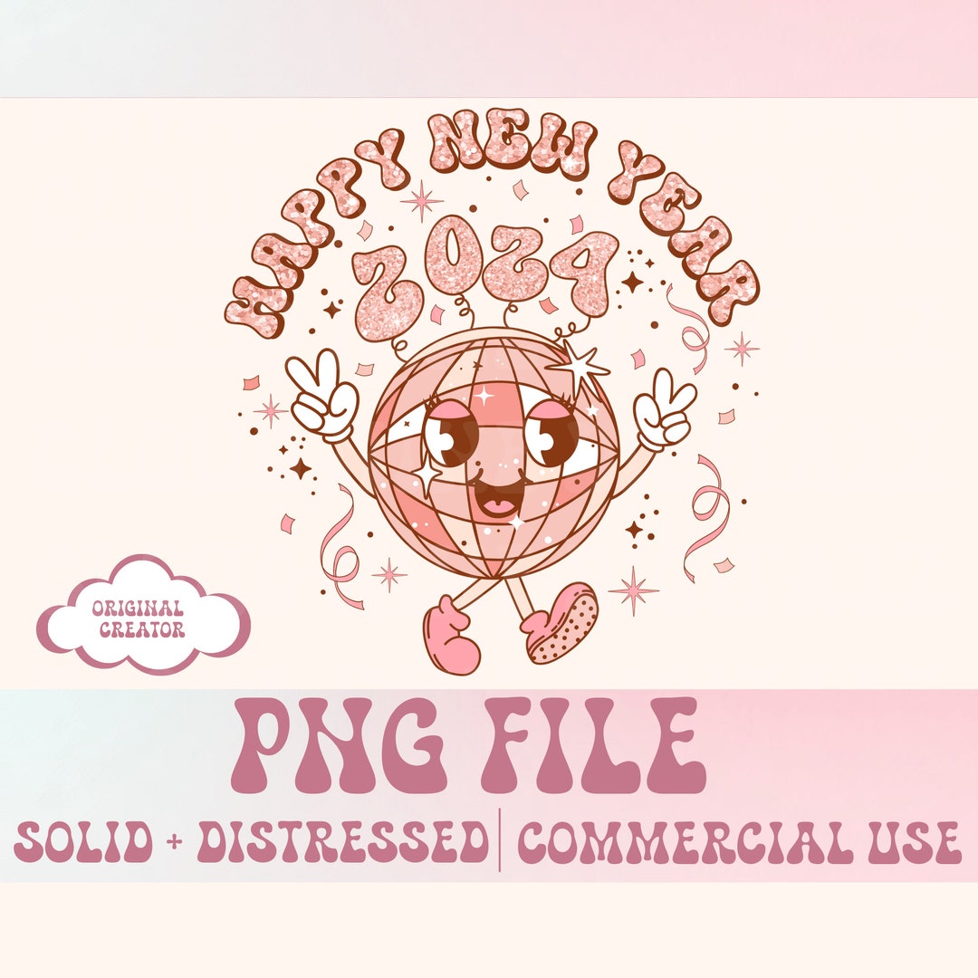 New Years Png Party Like It's 2024 PNG New Years Sublimation Design ...