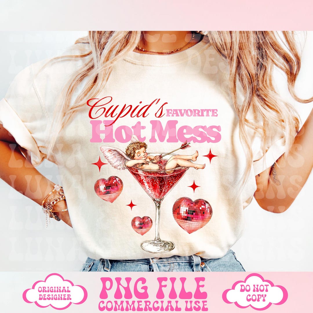 Cupids Favorite Hot,mess Png,valentine Png,martini Png,valentine ...