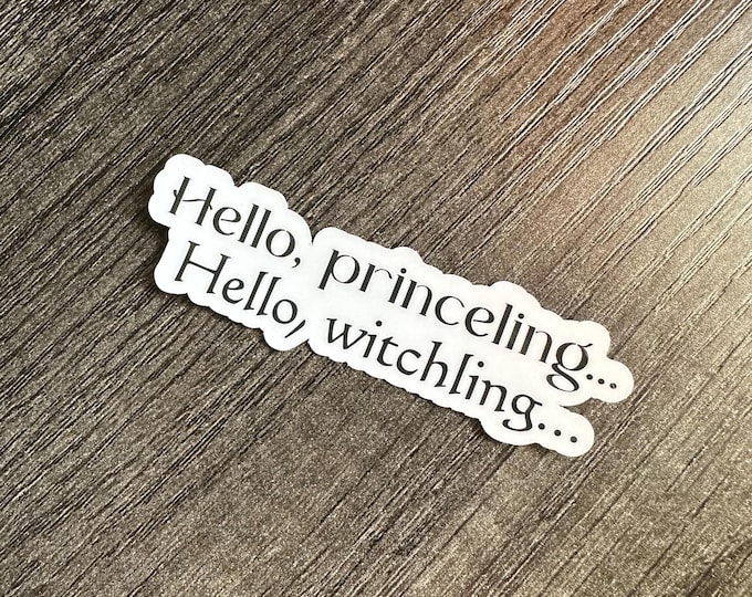 Hello, Princeling. Hello, Witchling. Sticker - Etsy