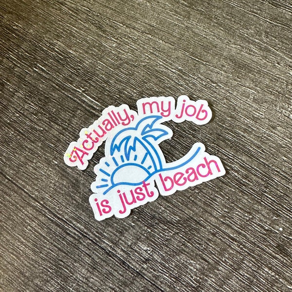 My Job is Just Beach Sticker - Etsy