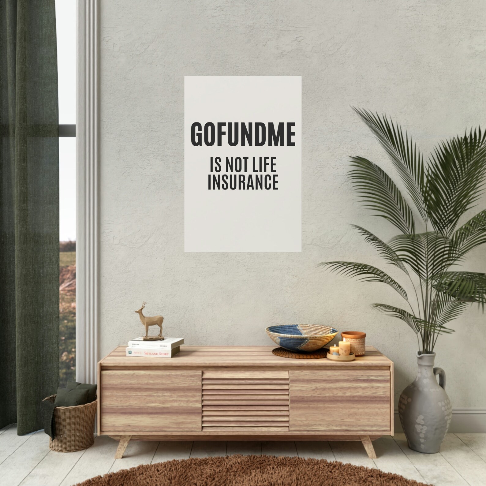 Go Fund Me is Not Life Insurance Rolled Insurance Agent Office Poster ...